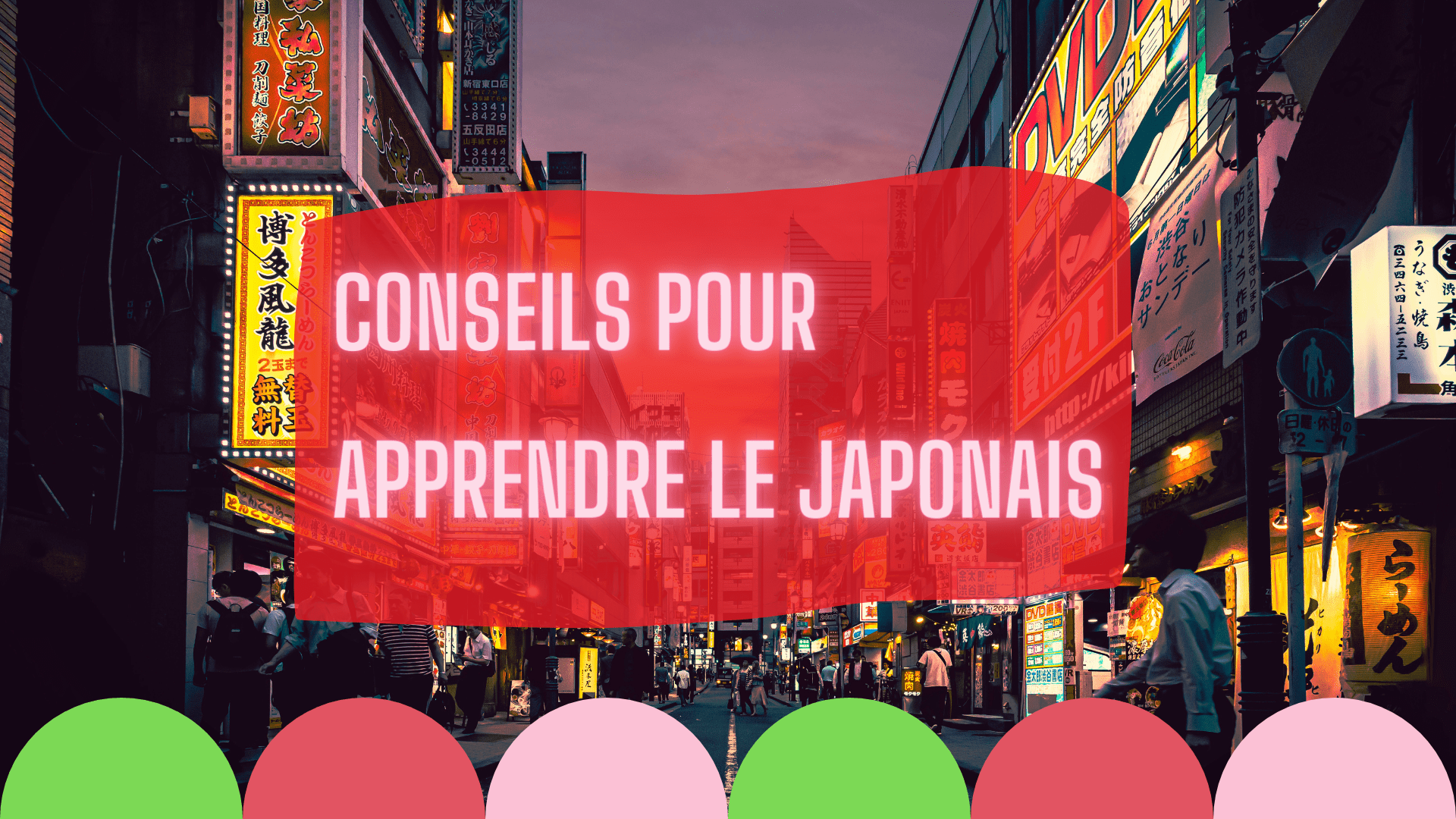 🎌 Conseils pour apprendre le japonais